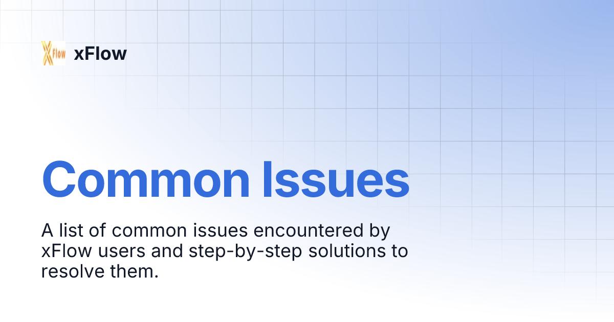 Common Issues | xFlow